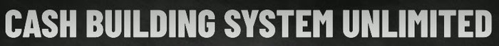 Cash Building System Unlimited